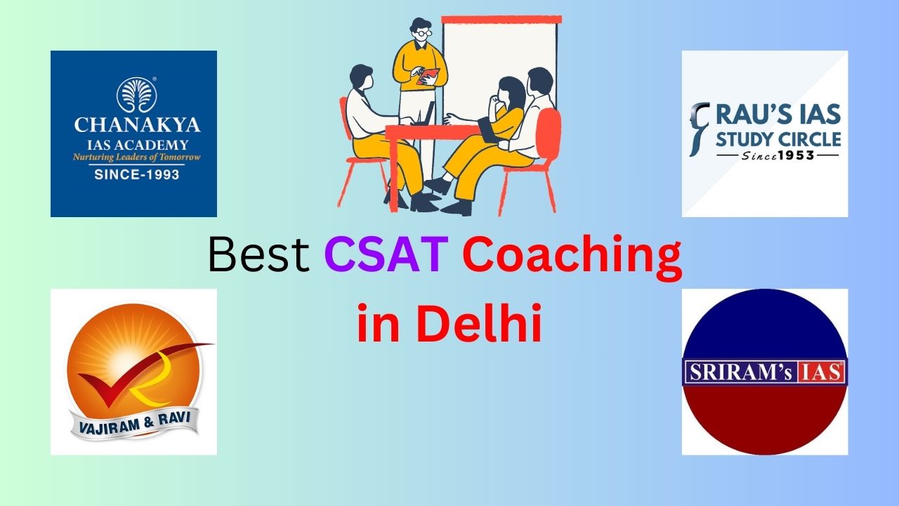 10 Best CSAT Coaching in Delhi for UPSC Aspirants - CoachingDaddy