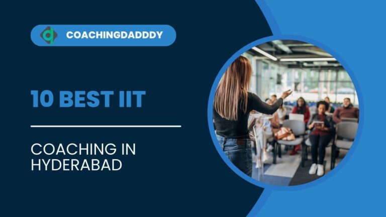 10 Best IIT Coaching in Hyderabad 2025 - CoachingDaddy