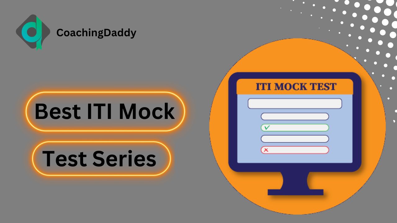 10 Best ITI Mock Test Series 2025 - CoachingDaddy