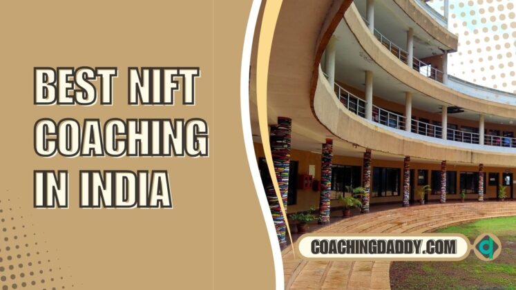 10 Best NIFT Coaching in India 2025 - CoachingDaddy