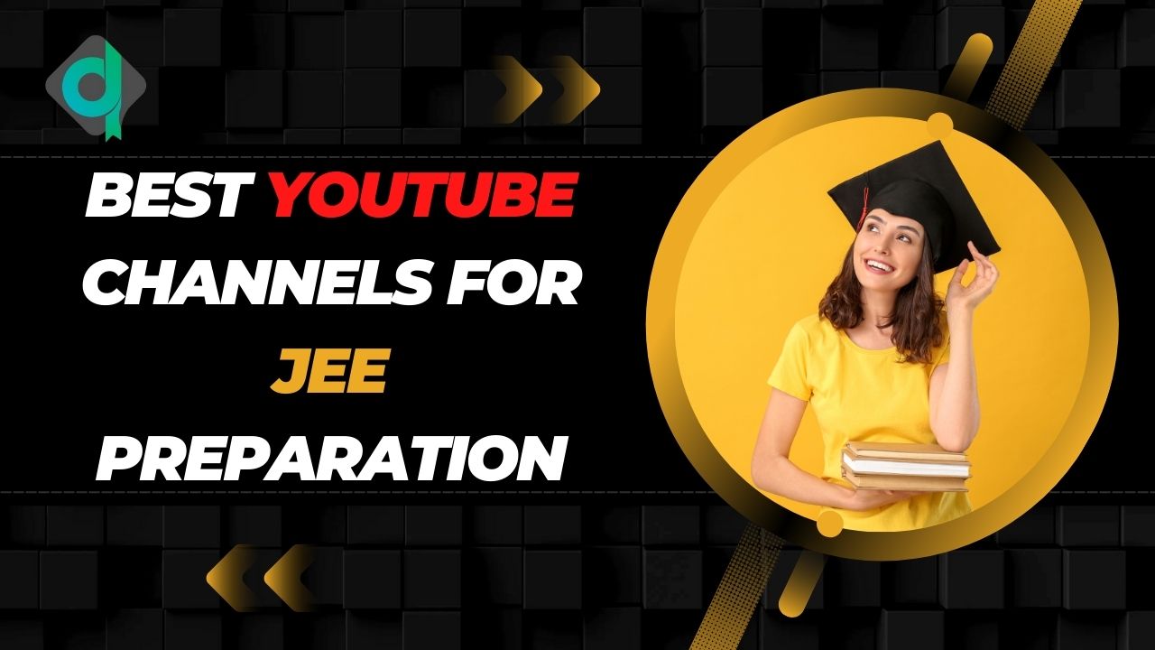 10 Best YouTube Channels for JEE Preparation 2025 - CoachingDaddy