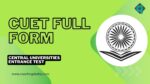 CUET Full Form: What is CUET? - CoachingDaddy