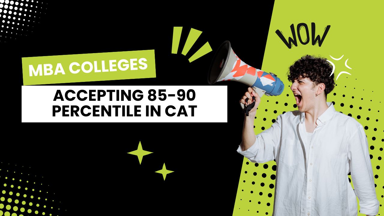 MBA Colleges Accepting 85-90 Percentile in CAT 2024 - CoachingDaddy
