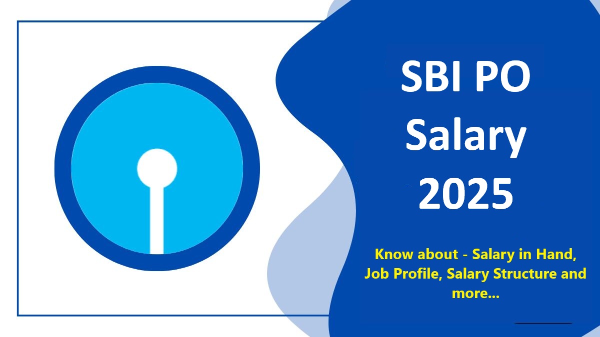 SBI PO Salary 2025 – Salary in Hand, Job Profile, Salary Structure ...