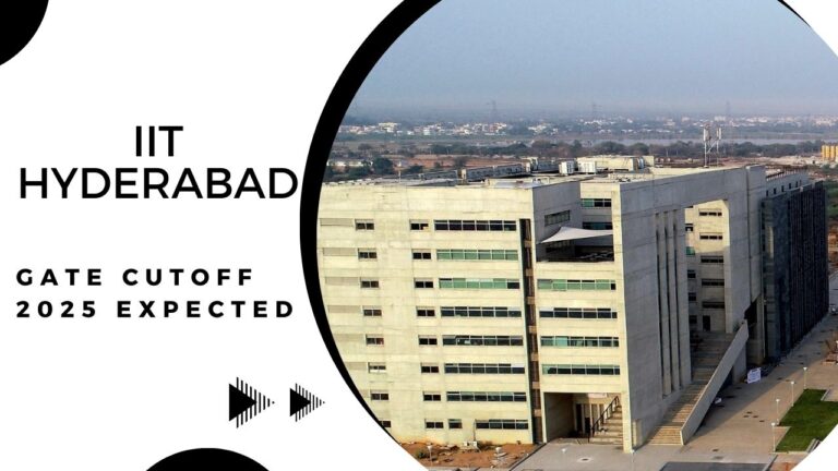 IIT Hyderabad GATE Cutoff 2025 Expected: M.Tech Admission Process ...