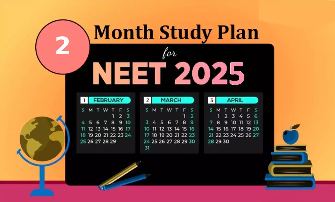 NEET 2 Months Study Plan: How to Crack NEET 2025 Within 60 Days ...