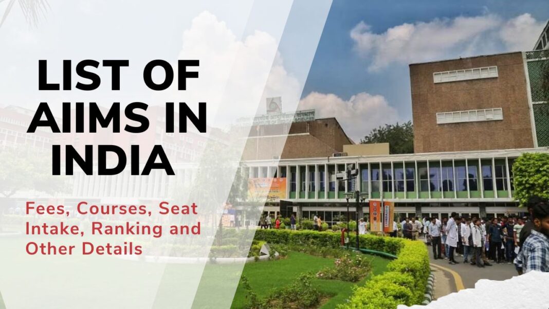 List of AIIMS in India - Fees, Courses, Seat Intake, Ranking and Other ...