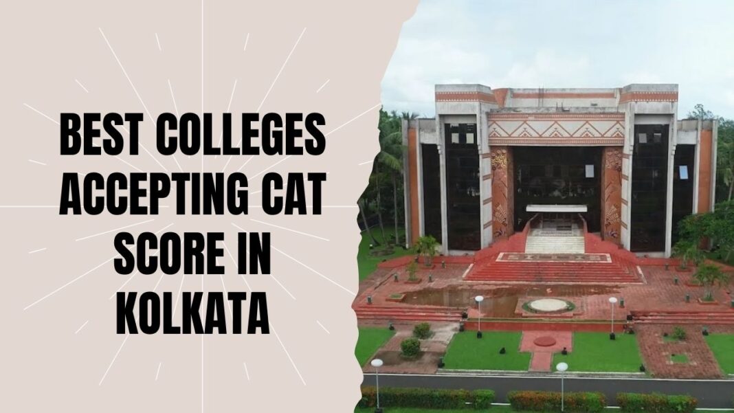 10 Best Colleges accepting CAT Score in Kolkata 2025 - CoachingDaddy
