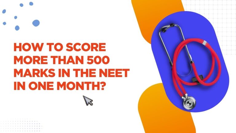 How to Score More than 500 Marks in the NEET in One Month? - CoachingDaddy