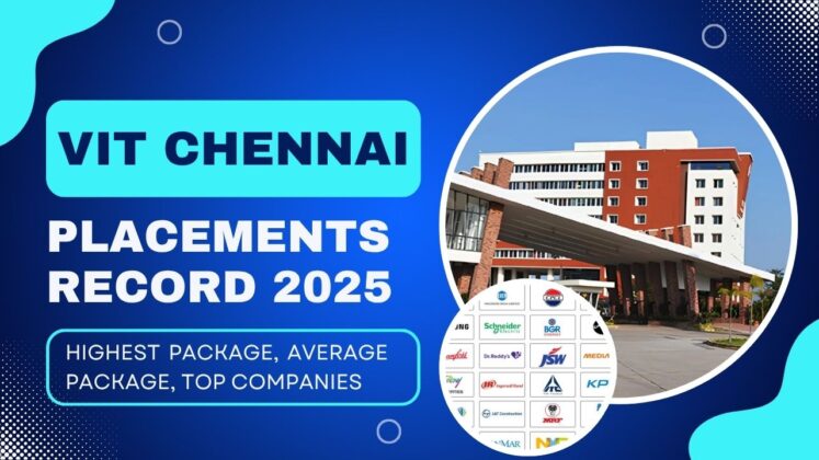 VIT Chennai Placements Record 2025: Highest Package, Average Package ...
