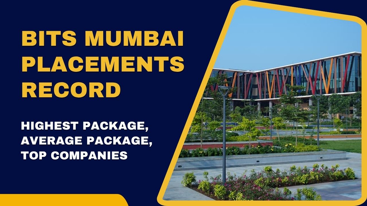 BITS Mumbai Placements Record: Highest Package, Average Package, Top Companies - CoachingDaddy
